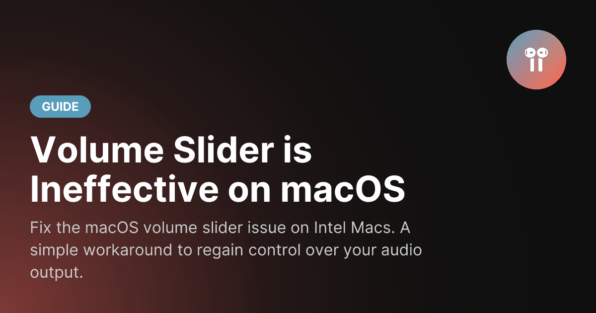 Volume Slider is Ineffective on MacOS | AirReps